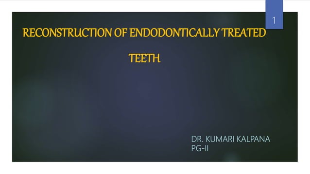 Reconstruction of endo tt teeth | PPTX | Dental Health | Diseases and ...