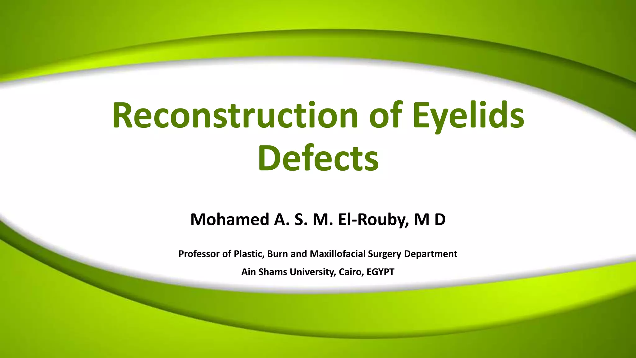 Reconstruction of eyelids defects | PPT