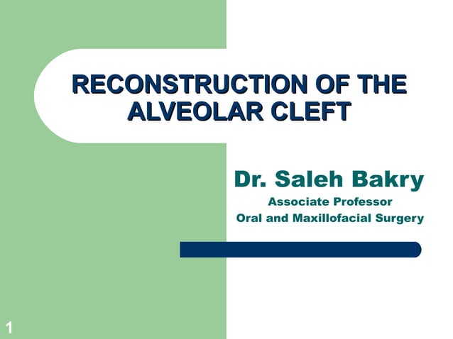 Reconstruction of the alveolar cleft | PPT