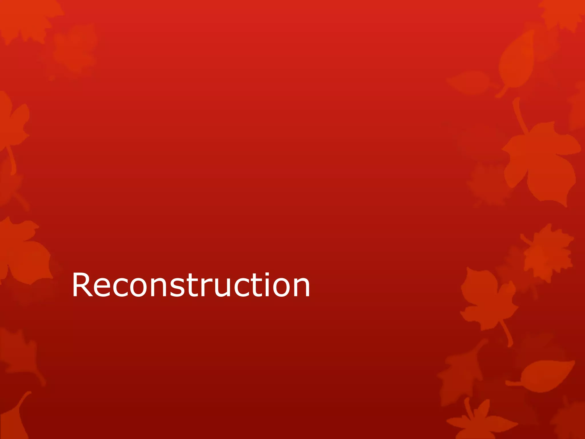 Reconstruction Sample (incomplete) | PPTX