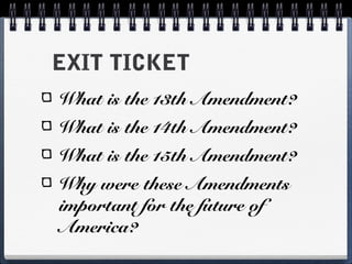 Reconstruction unit lesson 1 - 13, 14, 15, amendments - ppt | PPT