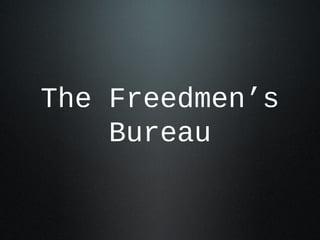 Reconstruction unit lesson 2 - freedmen's bureau - power point | PPT