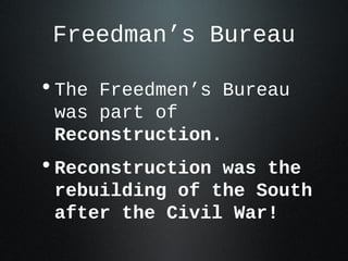 Reconstruction unit lesson 2 - freedmen's bureau - power point | PPT