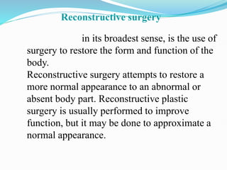 RECONSTRUCTIVE AND COSMETIC SURGERY.pptx