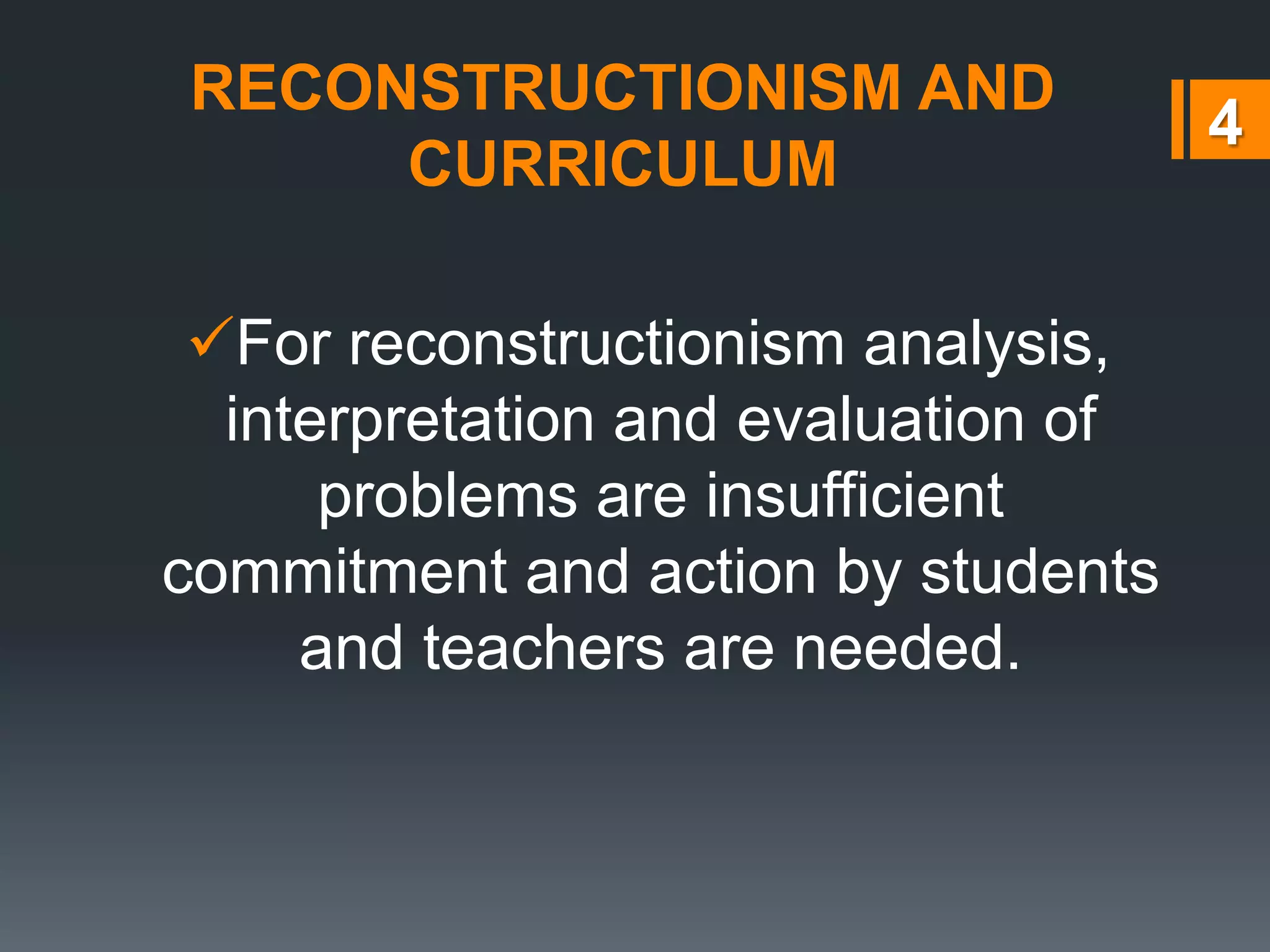 Reconstrutionalist curriculum | PPTX
