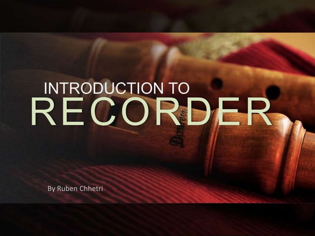 Recorder - An Introduction | PPT