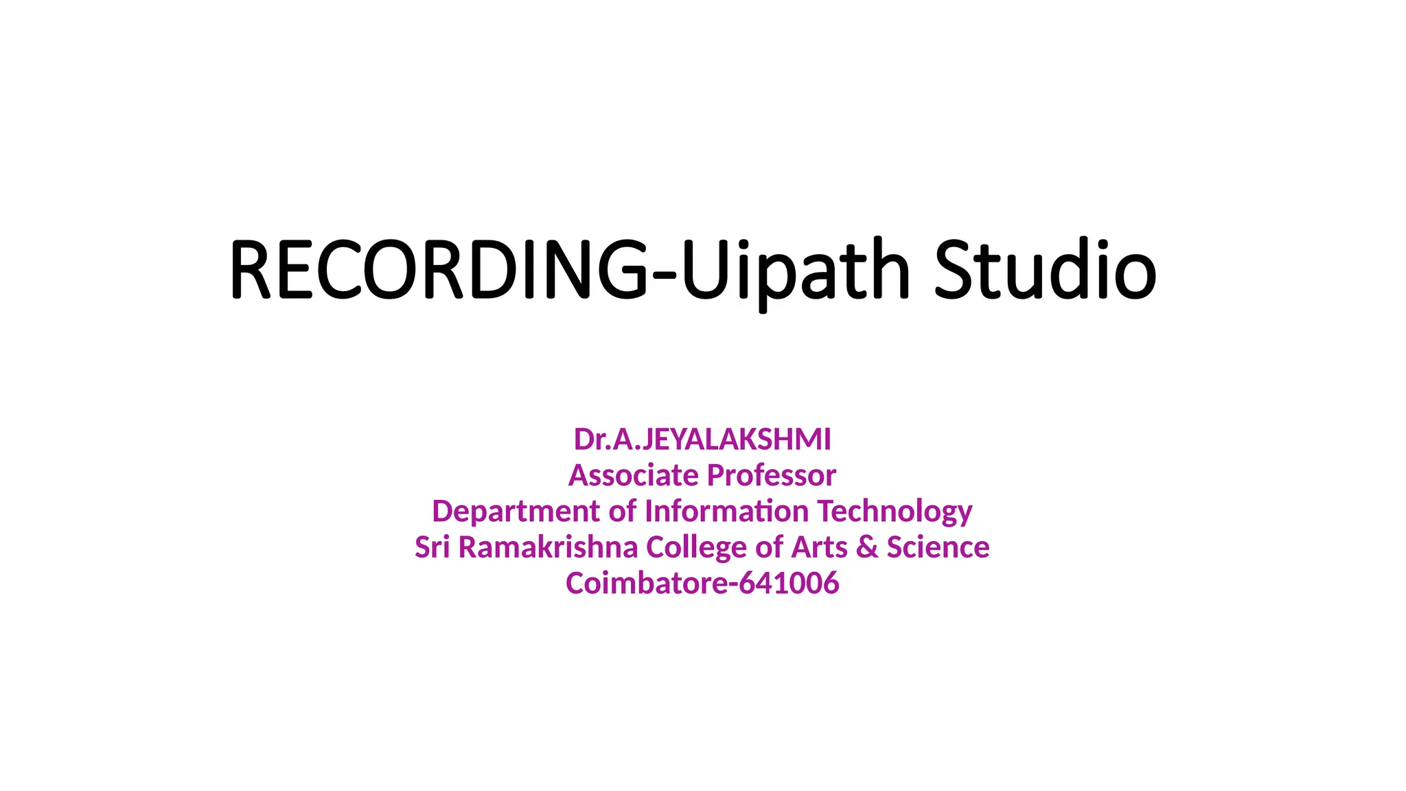 Uipath Studio- Recording Overview and Types of Recording in Uipath | PPTX