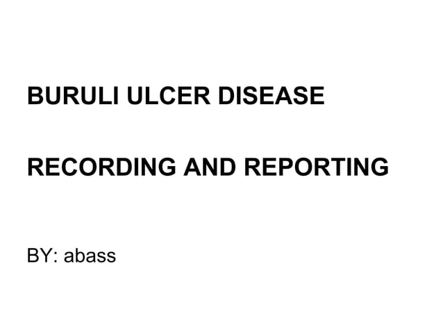 Recording and reporting Buruli Ulcer | PPT
