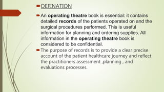 Record keeping in operation theater | PPTX