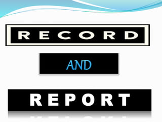 Records and reports Unit - VIII CHN | PPTX