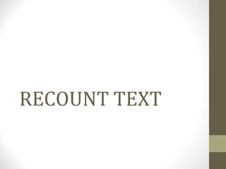 Recount text | PPT