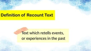 Recount Text presentasi untuk micro teaching | PPTX