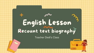 Recount text biography.pptx class x senoir high school | PPTX