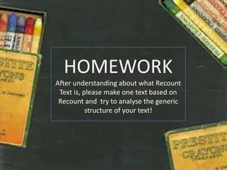 Recount text for micro teaching | PPTX