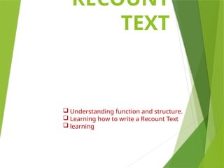 recounttext kelas 8 b Learning how to write a Recount Text | PPT