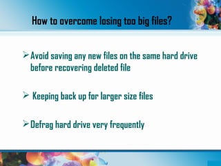 Recover Deleted Files too Big for Recycle Bin | PPT