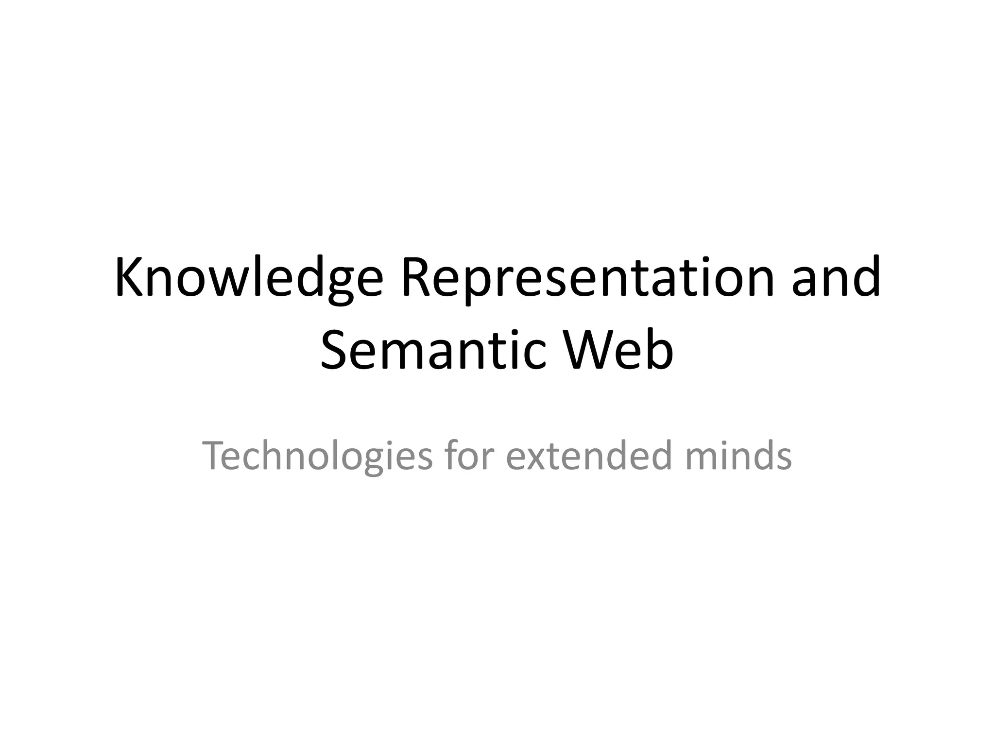 Knowledge Representation, Semantic Web | PPTX | Web Design and HTML | Internet