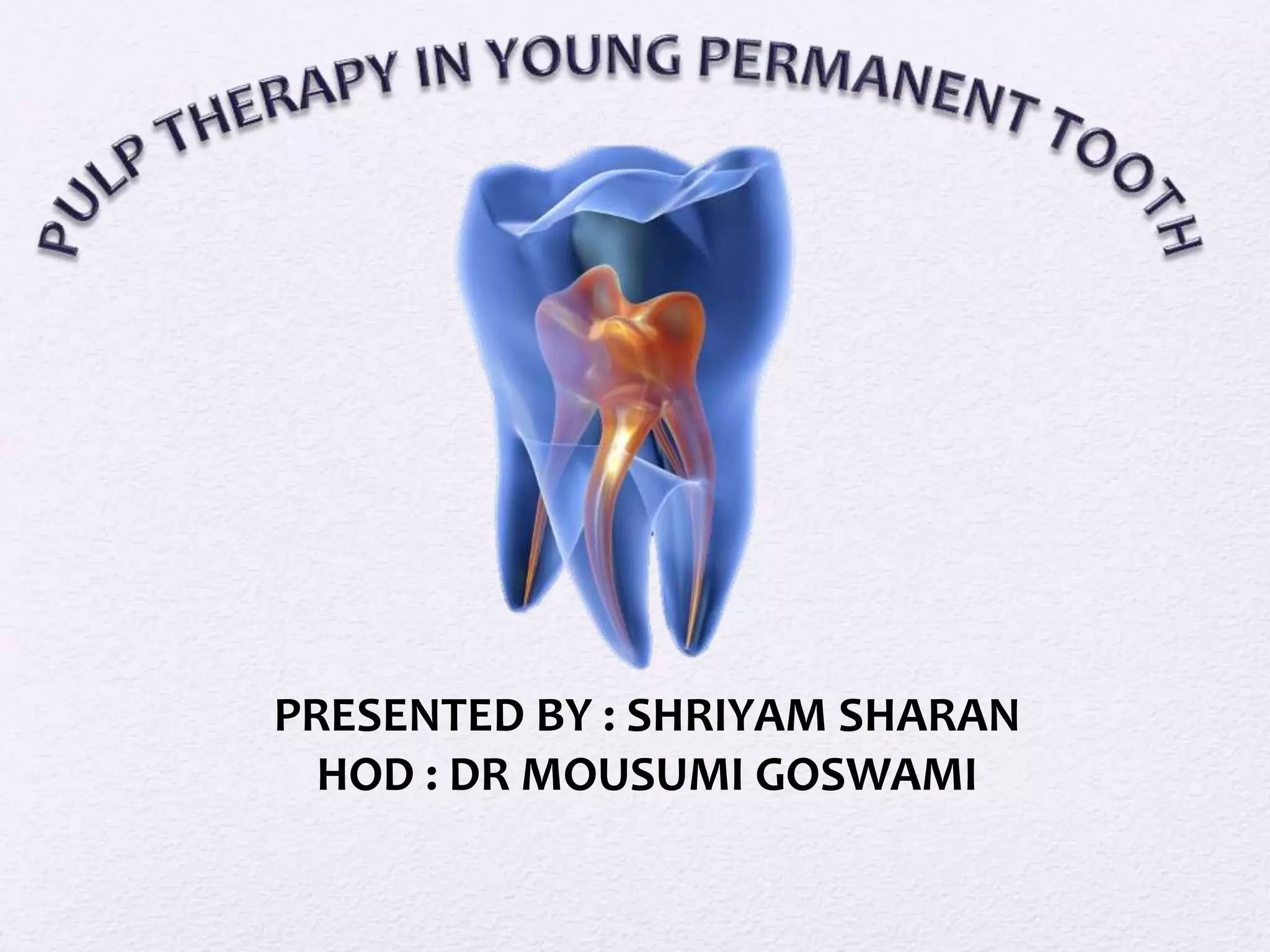 pulp therapy in young permanent tooth | PPTX | Dental Health | Diseases ...