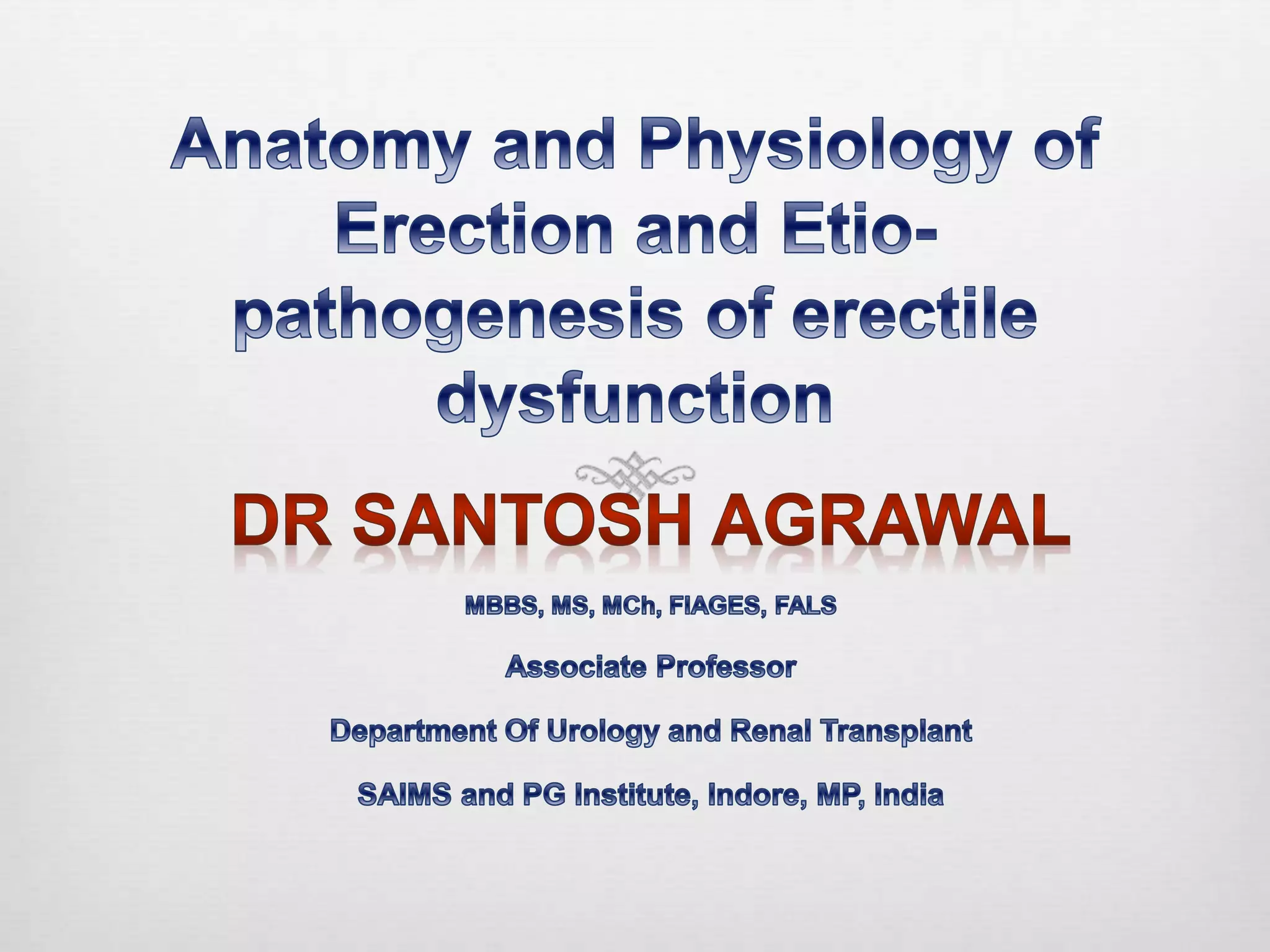 Anatomy and physiology of Erection & pathophysiology of erectile ...
