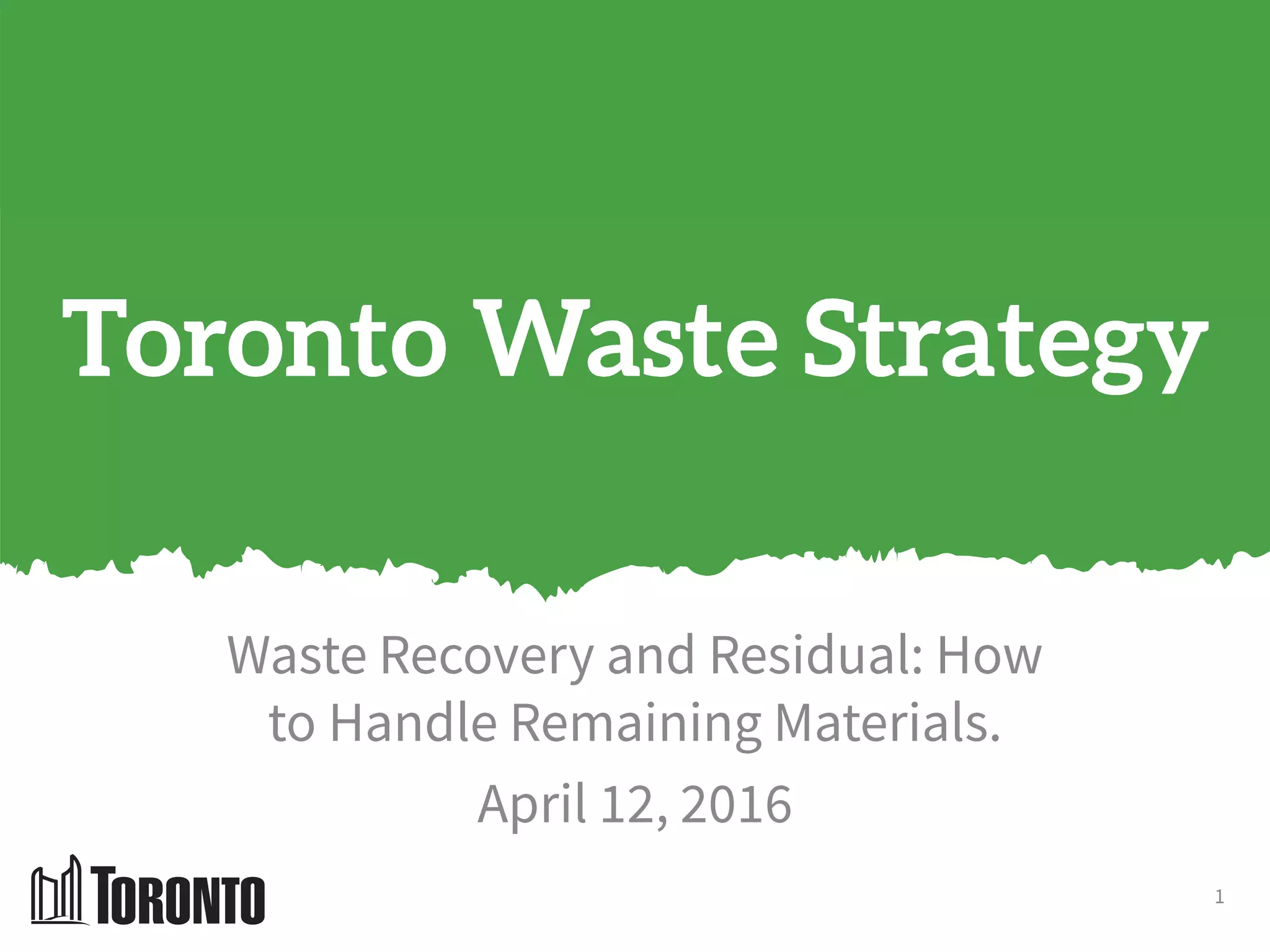 City of Toronto - Long Term Waste Management Strategy - April 12, 2016 ...
