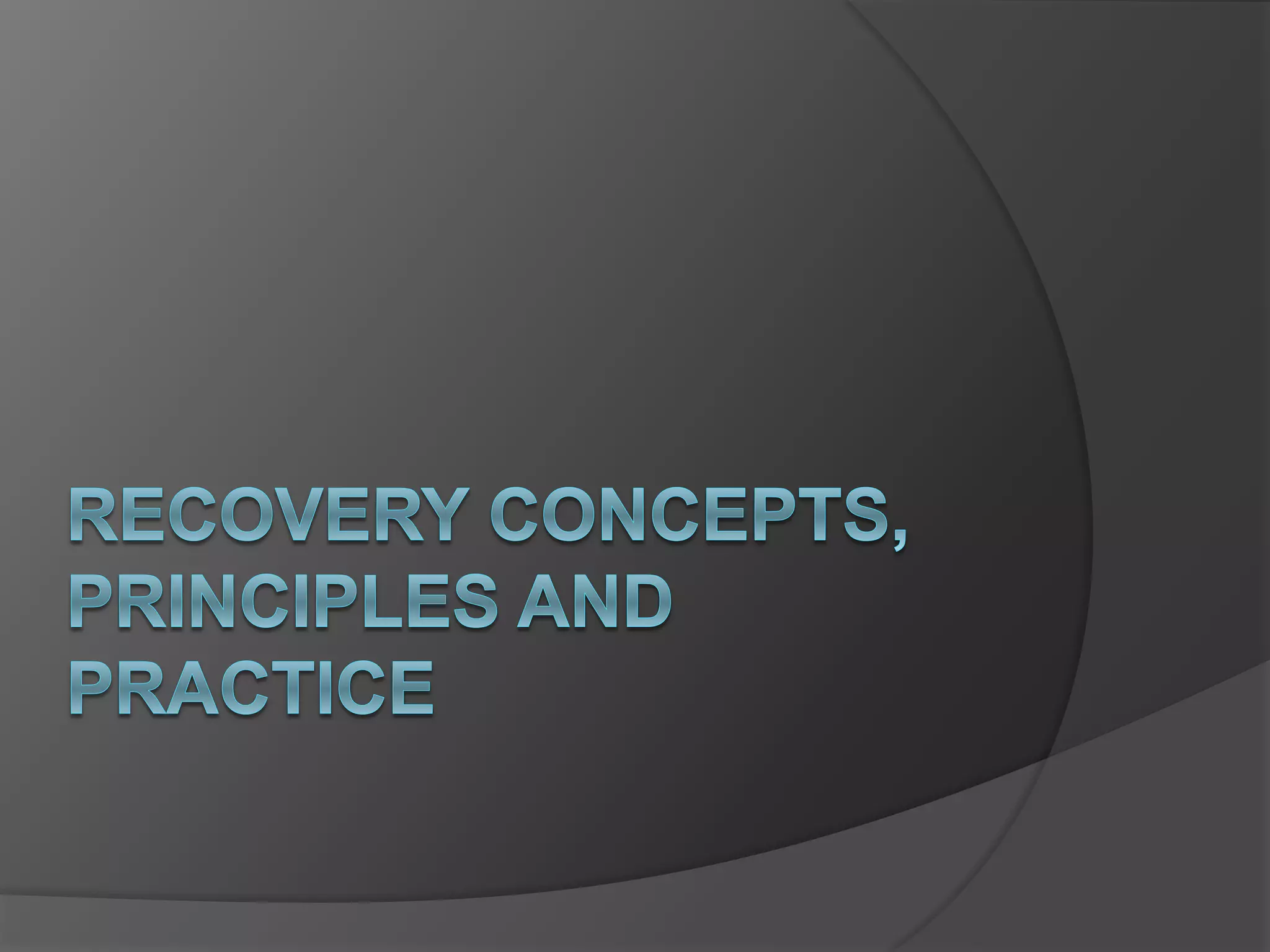 Recovery concepts pptx.pptx