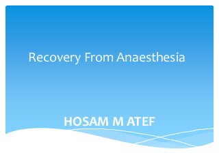 Recovery from anesthesia | PPTX
