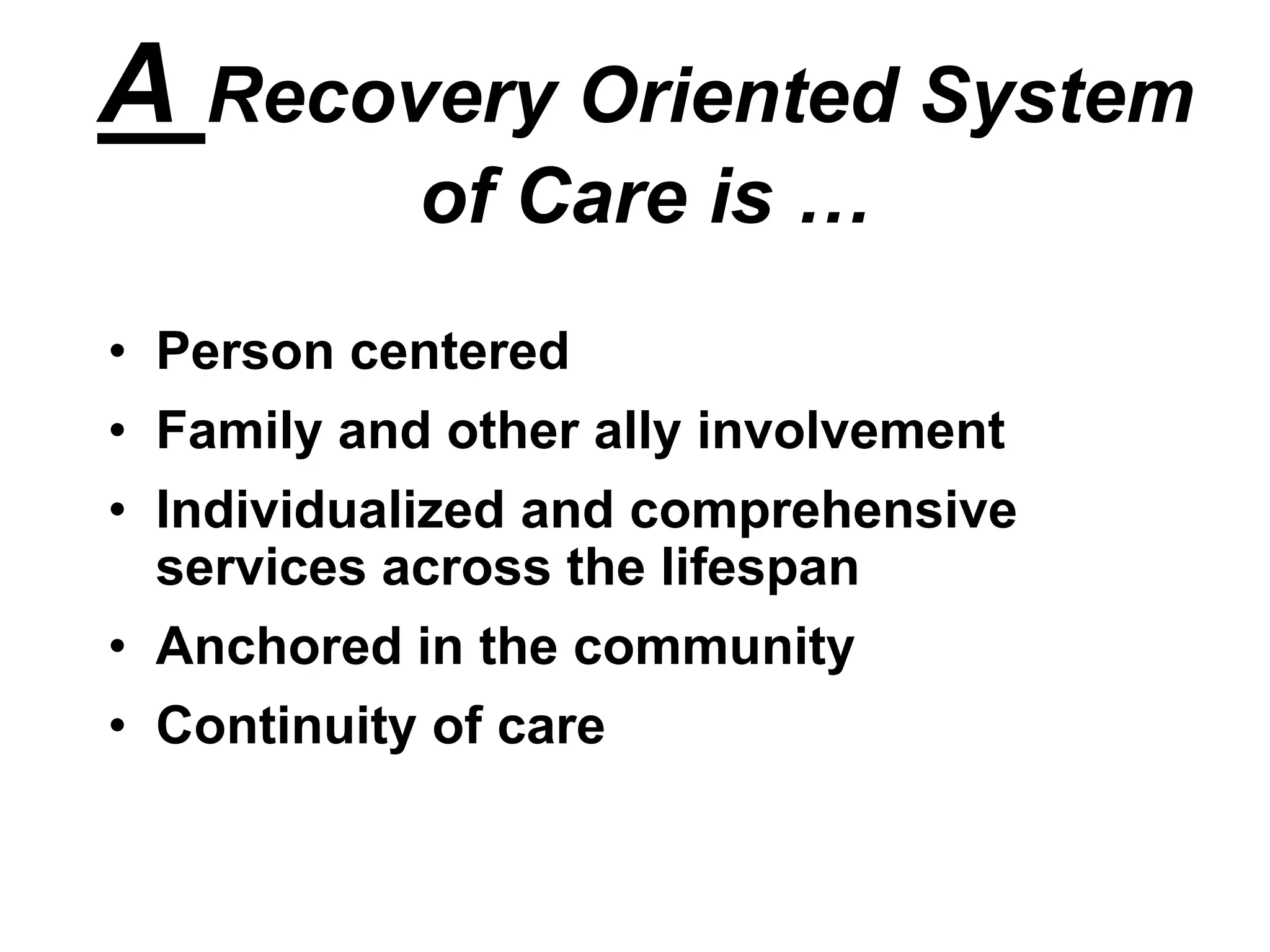 Recovery oriented systems of care and peer led services | PPT