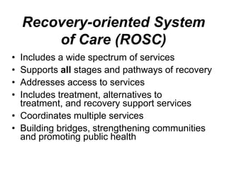 Recovery oriented systems of care and peer led services | PPT