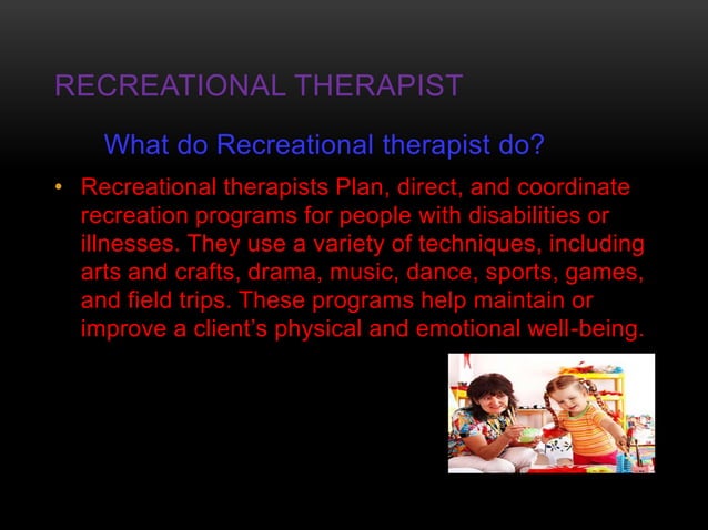 Recreational therapists | PPT