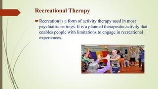Recreational therapy ppt | PPTX