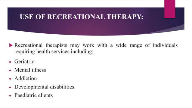 Recreational therapy ppt.pptx total topic | PPTX
