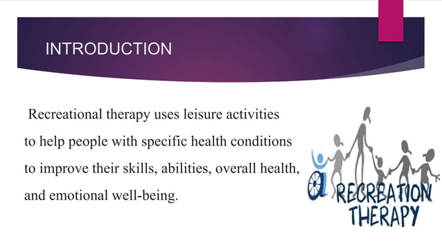 Recreational therapy ppt.pptx total topic | PPTX