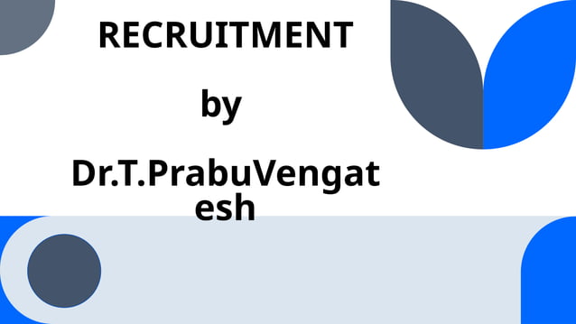 RECRUITMENT introduction, definition, sources | PPT