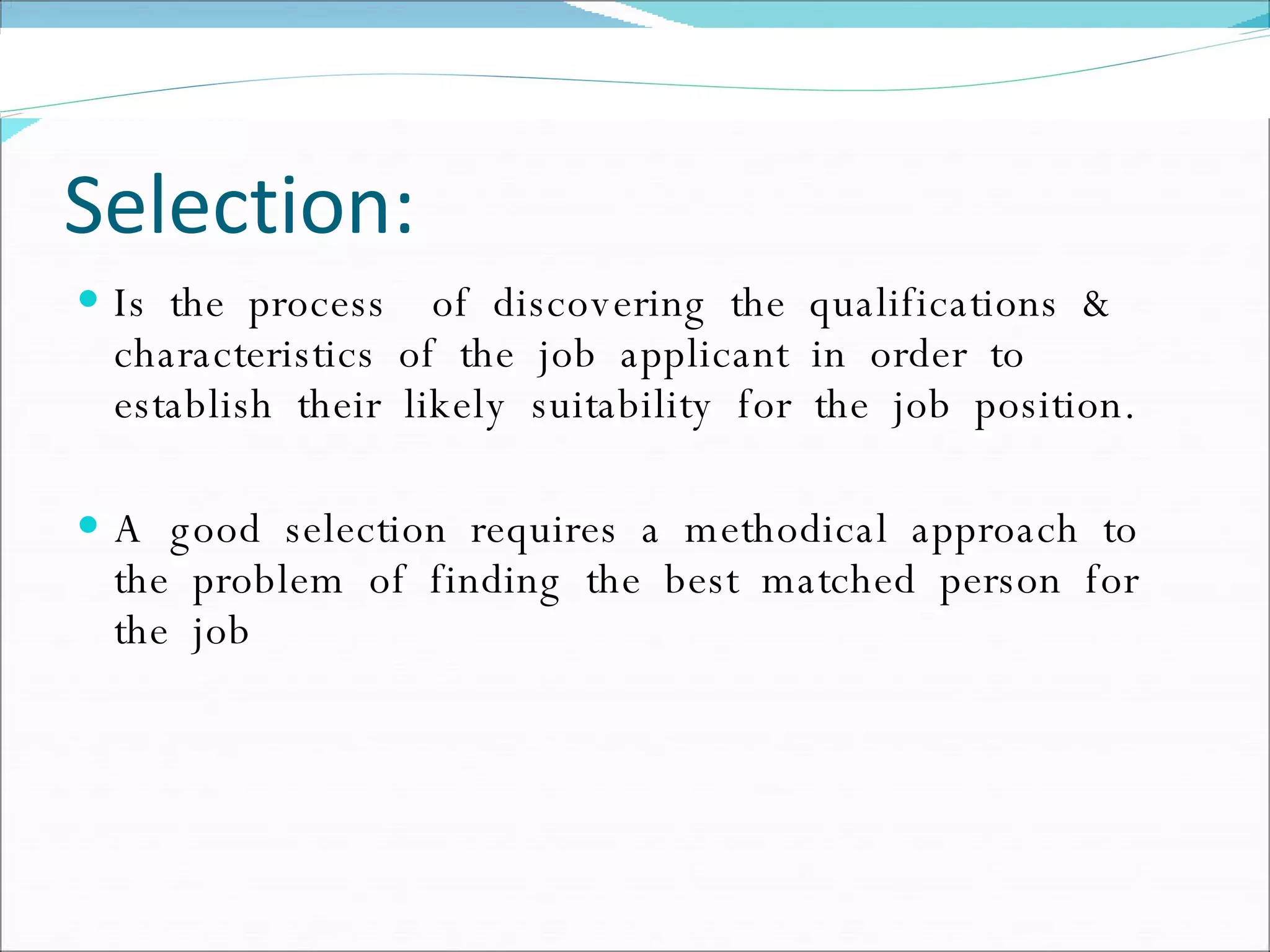 Recruitment, Selection Process Methods And Steps, | PPT