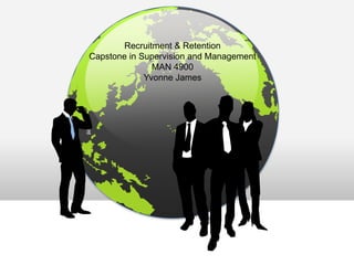 Recruitment and retention yvonne james | PPSX