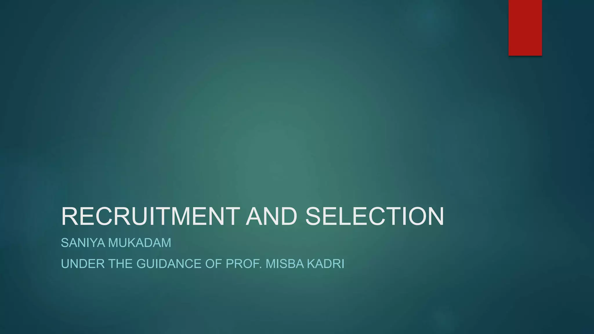 RECRUITMENT AND SELECTION.pptx
