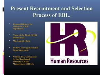 Recruitment and selection process of eastern bank ltd. | PPT