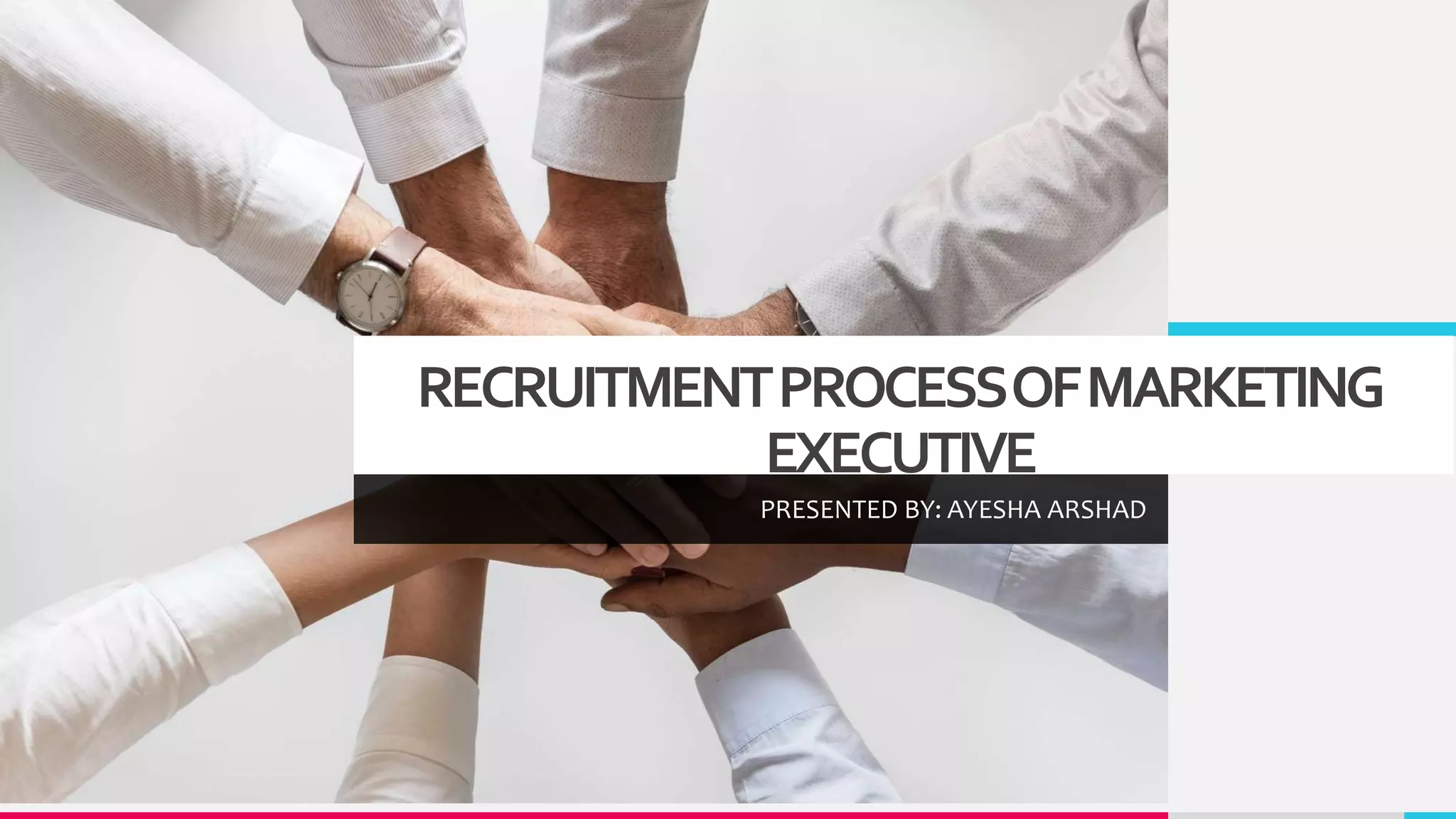 Recruitment Process of Marketing Executive | PPT