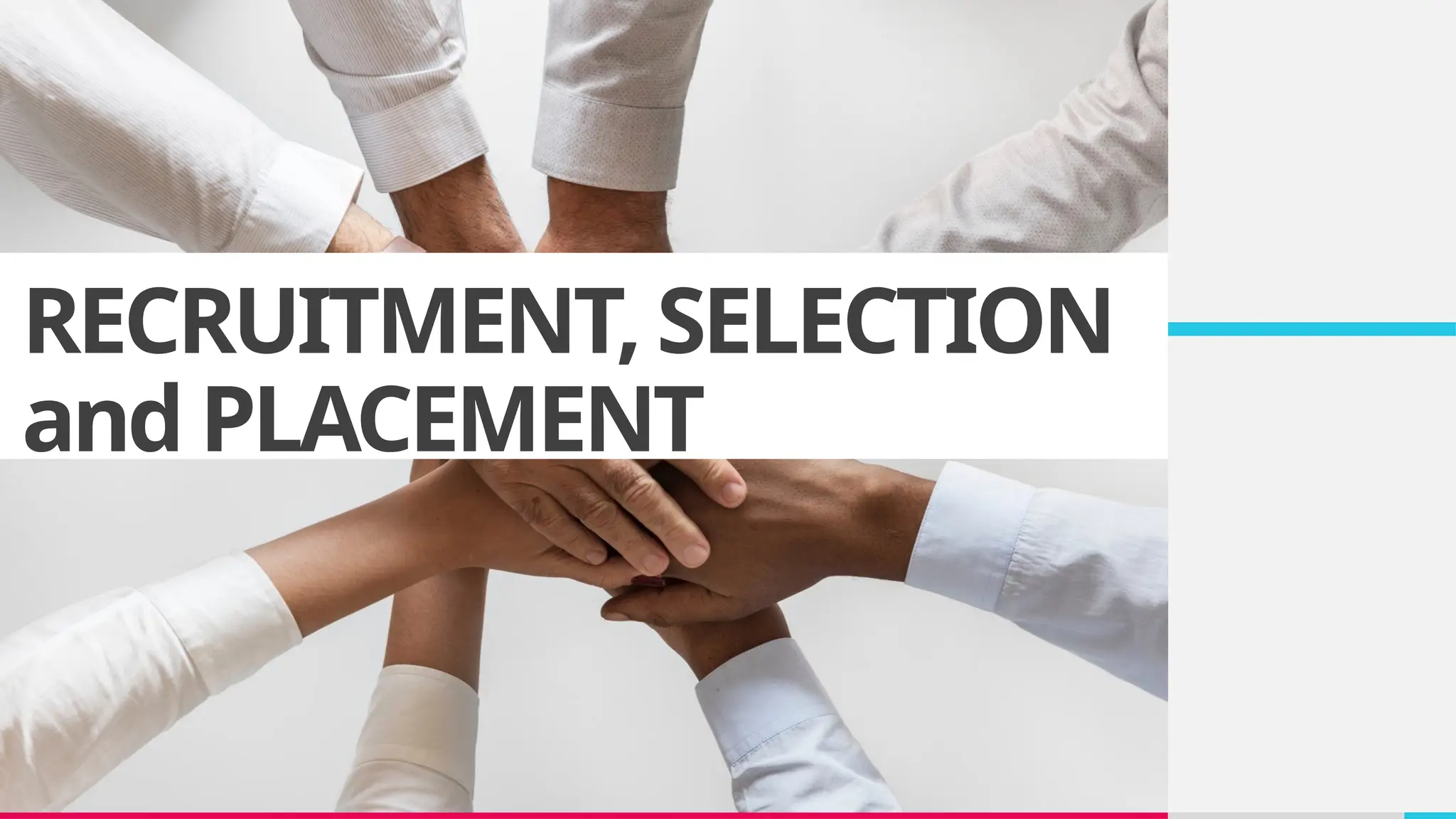 RECRUITMENT, SELECTION and PLACEMENT.pptx