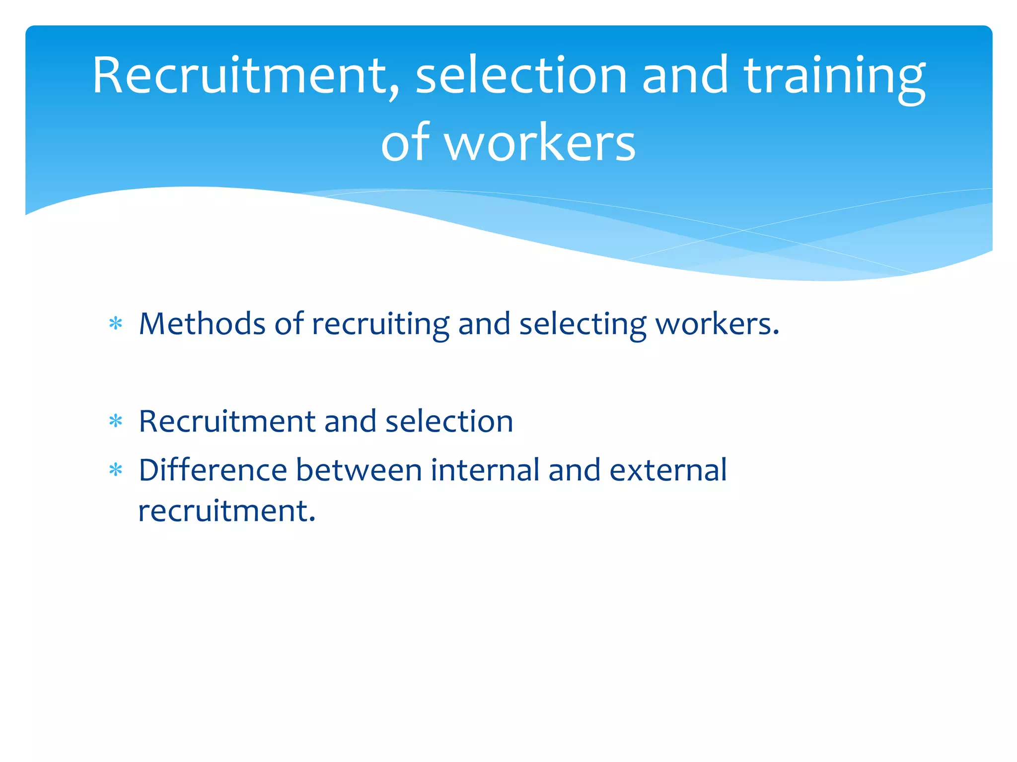 Recruitment, selection and training of workers | PPTX