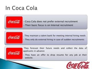 Recruitment & selection by coca cola co. | PPTX