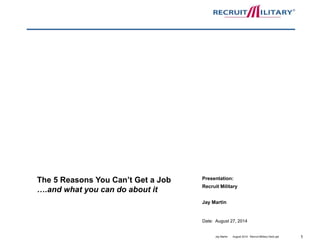 5 Reasons You Can t Get a Job and How to Fix That, with Jay Martin | PPT