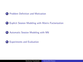 Recsys 2016: Modeling Contextual Information in Session-Aware Recommender Systems with Neural ...