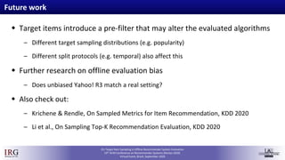 RecSys 2020 - On Target Item Sampling in Offline Recommender System ...