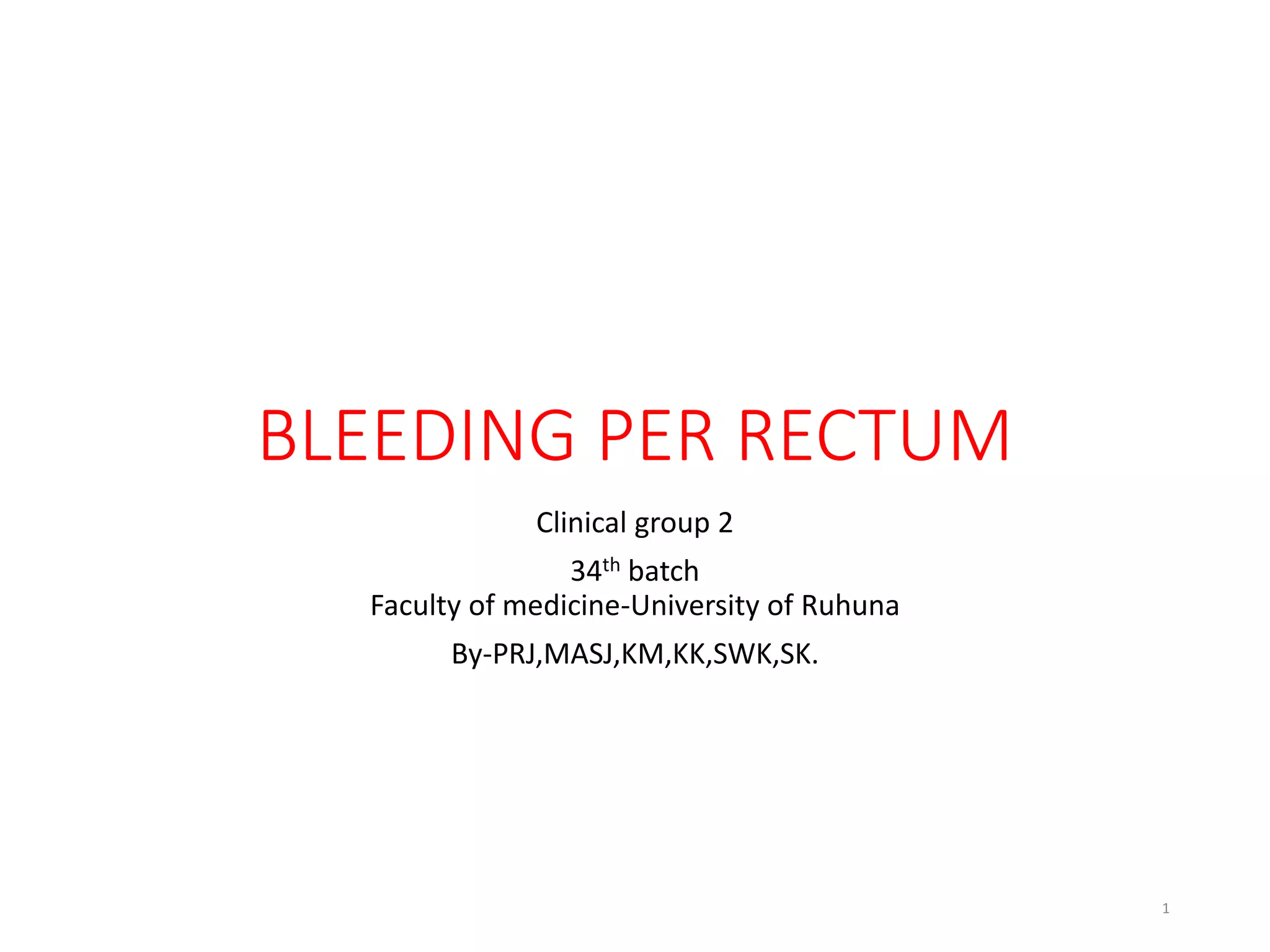 Rectal bleeding | PPTX