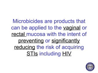 The Science of Rectal Microbicides Can We Make Them And Will People Use Them? | PPT