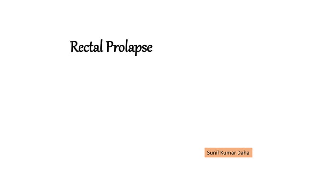 Rectal prolapse (Surgical anatomy of rectum, pathology and management0 ...