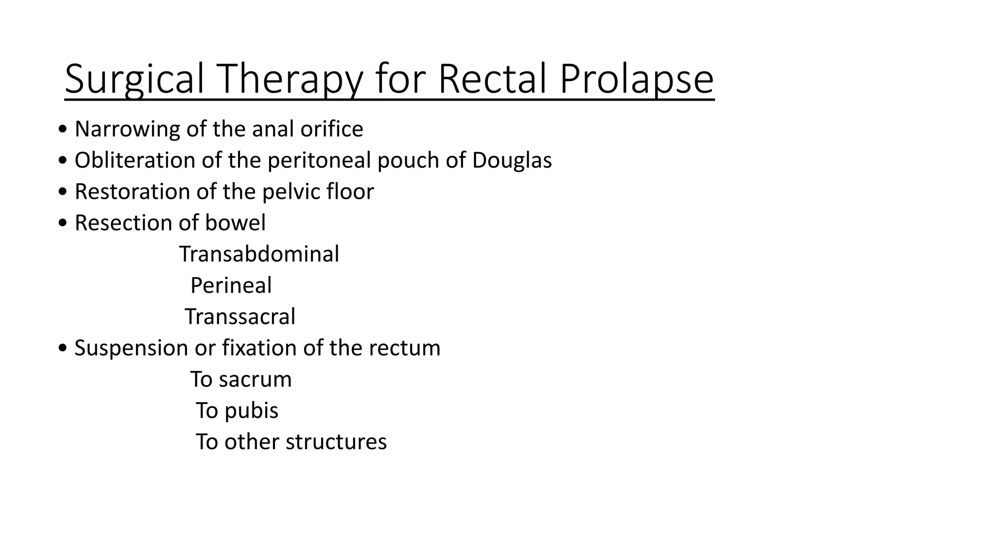 Rectal prolapse pathophysiology and management | PPTX