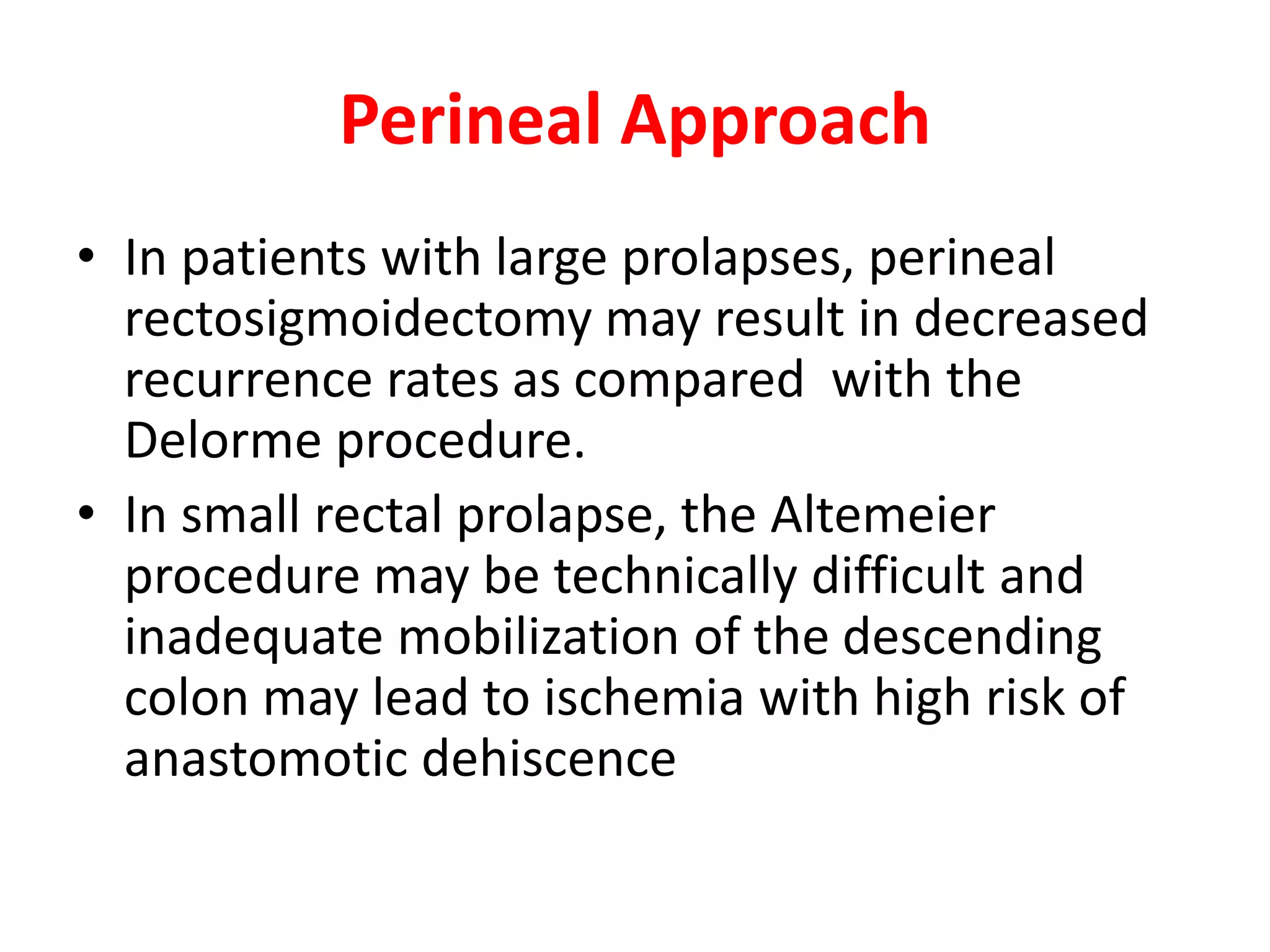 Rectal prolapse surgical approaches | PPTX