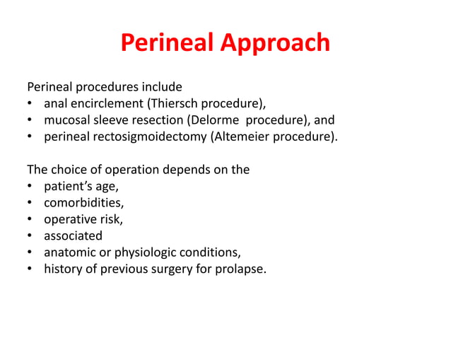 Rectal prolapse surgical approaches | PPTX